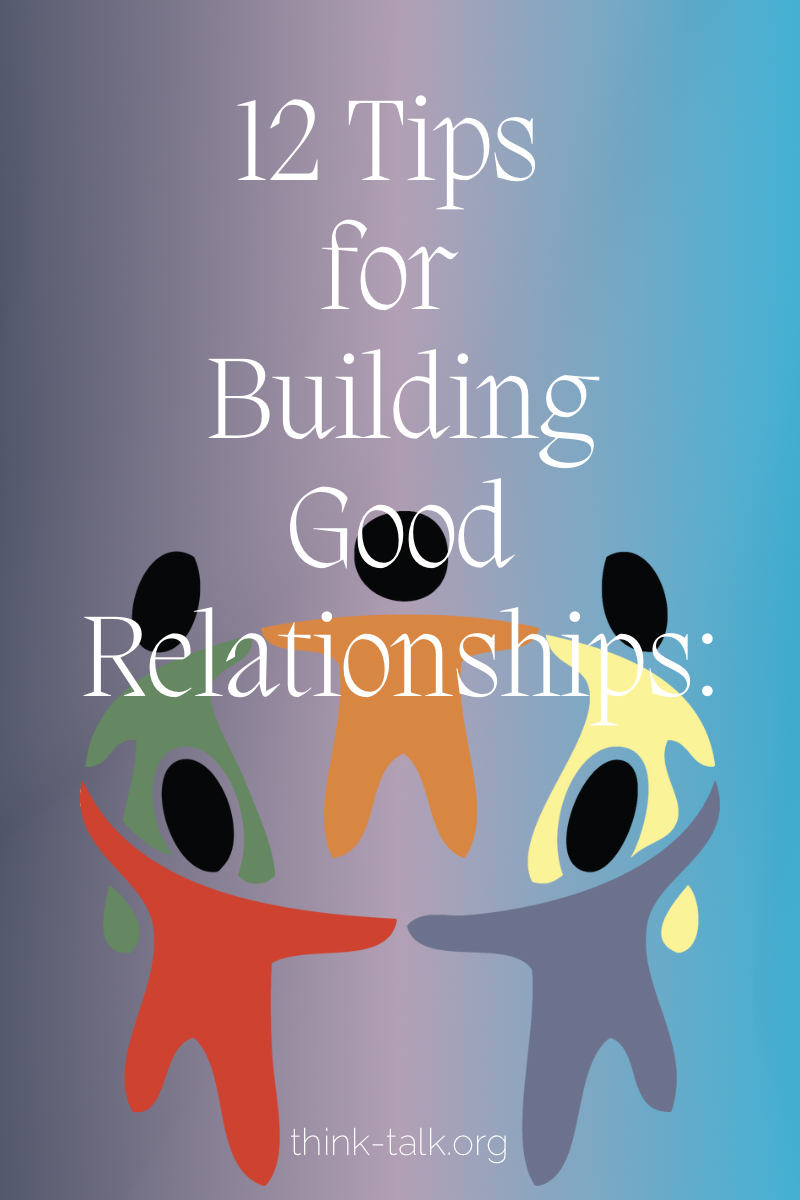 12 Tips For Building Good Relationships: A Guide to Thriving ...