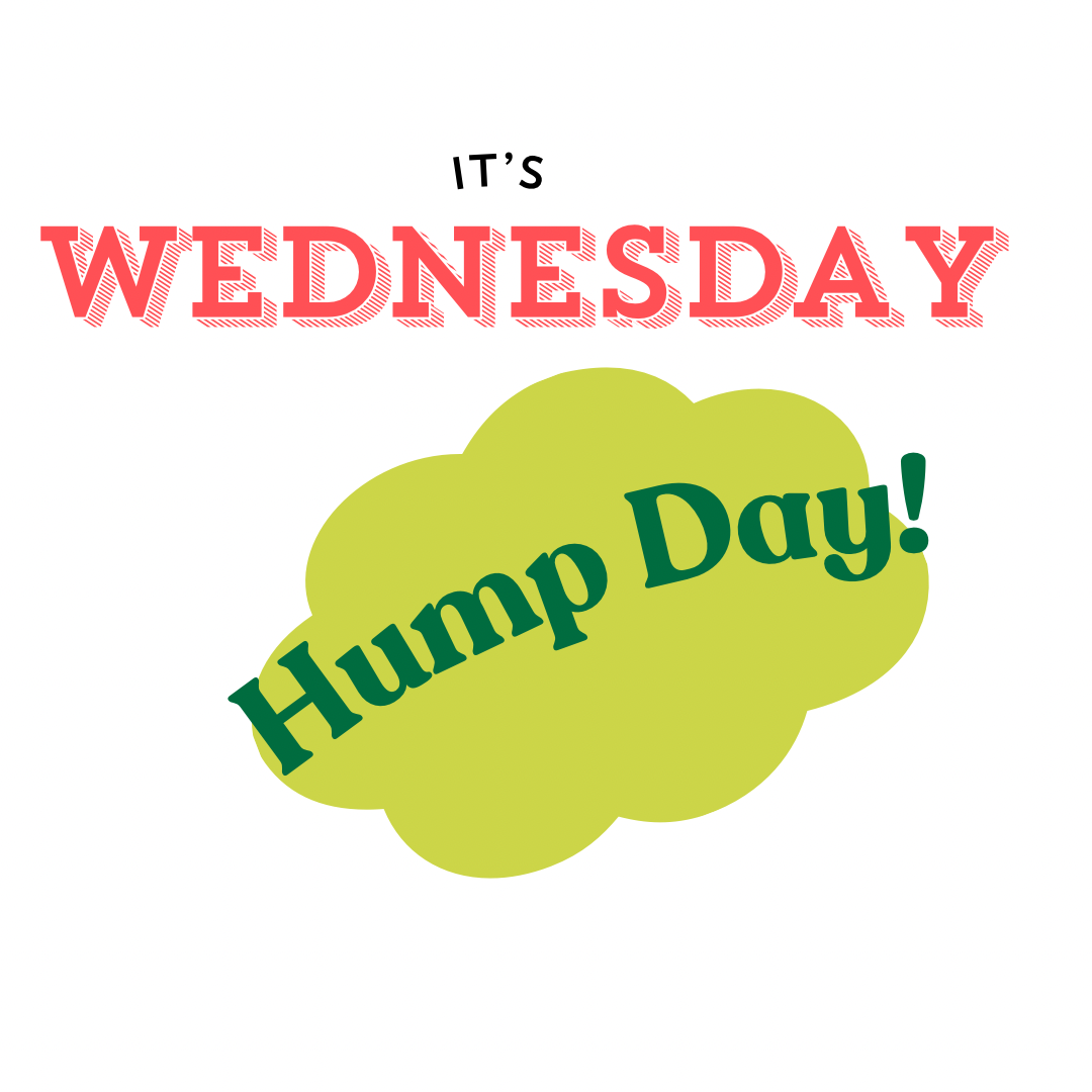 Hump Day: The Midweek Boost We All Need | Think-Talk