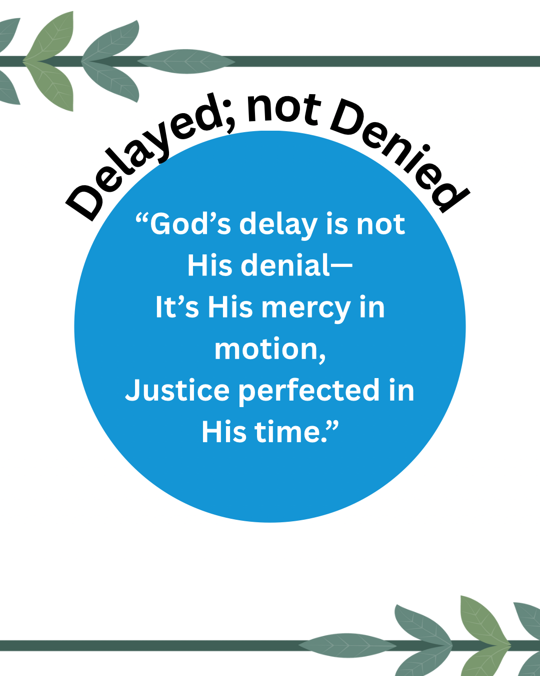 When God Doesn’t Act Swiftly When We Need Him To: Understanding Divine ...